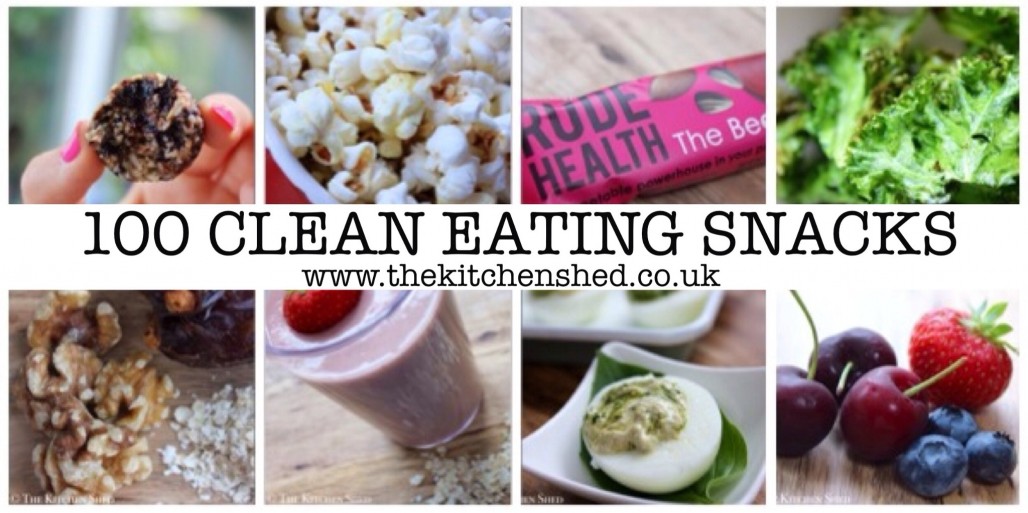 100 Clean Eating Snack Ideas - The Kitchen Shed